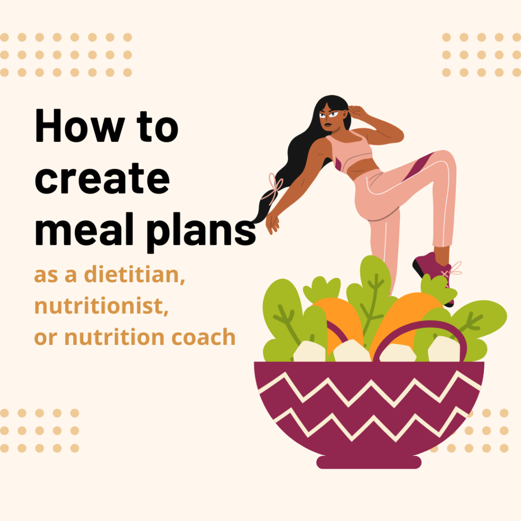 How to create meal plans as dietitian nutritionist coach trainer